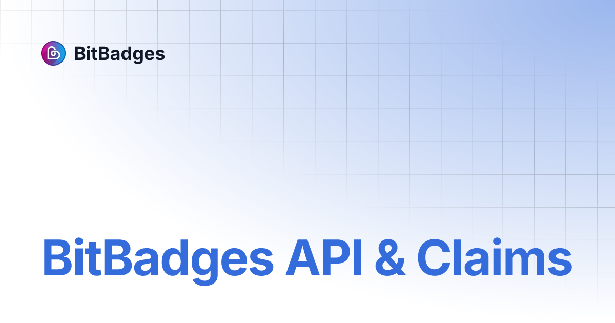 BitBadges API & Claims | BitBadges